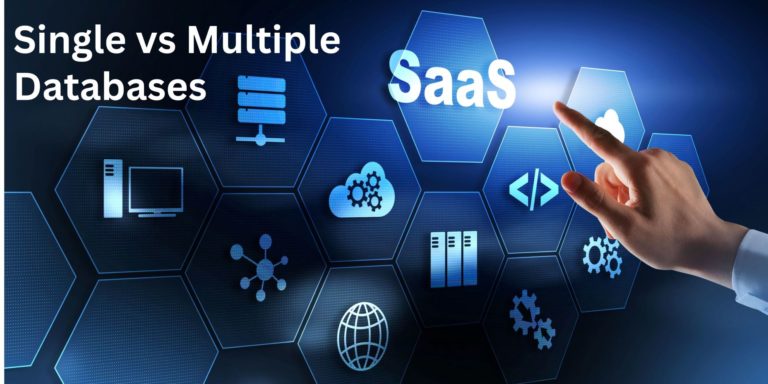 Should you use a Single or Multiple Databases for SaaS app?